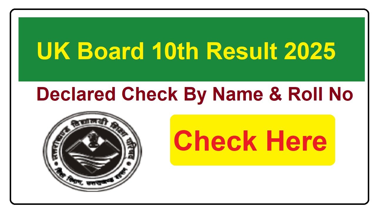 UK Board 10th Result 2025 Declared Check By Name & Roll No. Direct Link ...